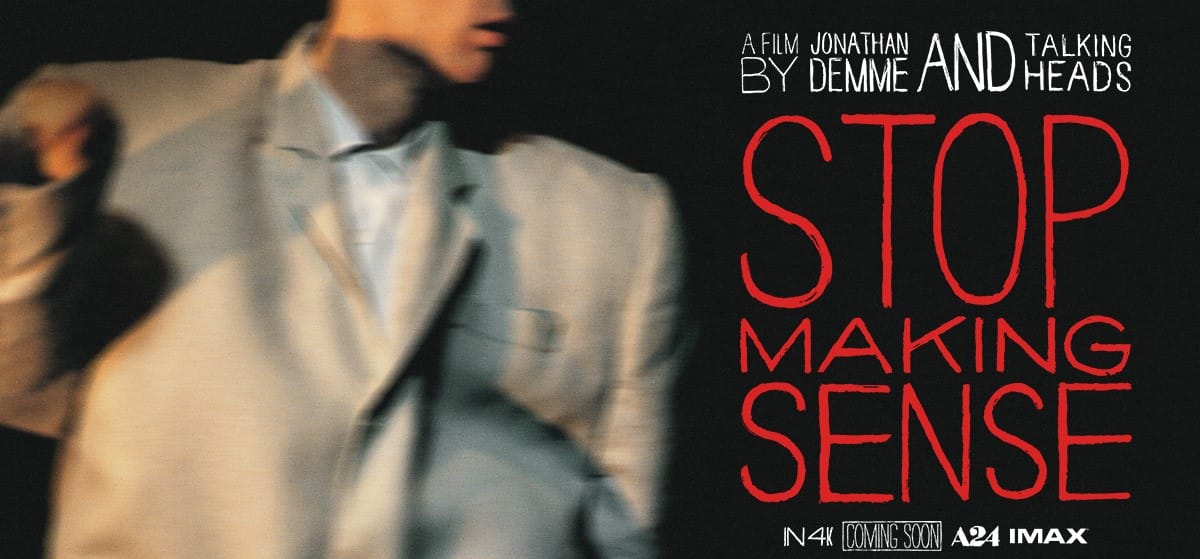 Stop Making Sense – Crandell Theatre
